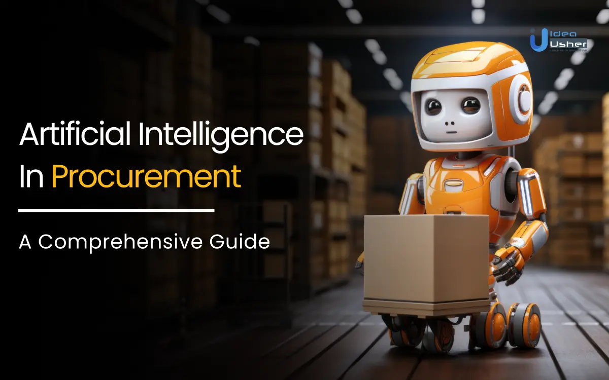 Artificial Intelligence in Procurement A Comprehensive Guide - Idea Usher