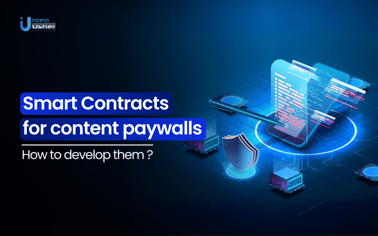 Smart contracts for content paywalls: How to develop them - Idea Usher